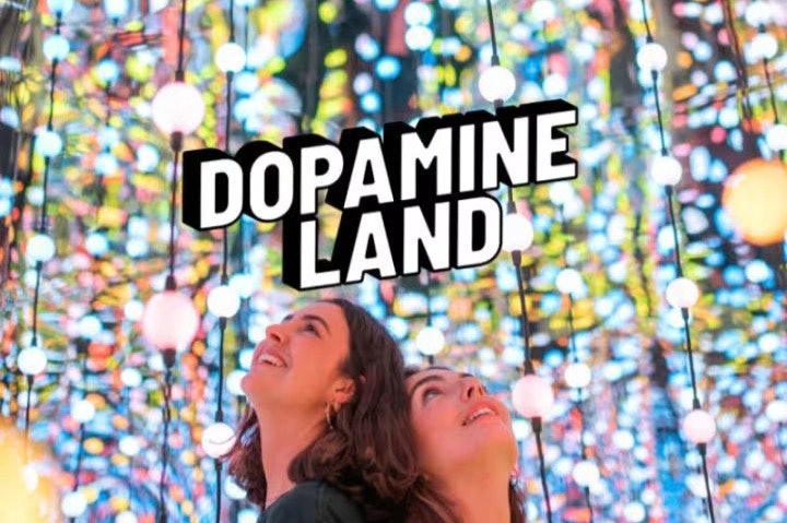 Dopamine Land: A Multisensory Experience | Book Tickets, Tours & More