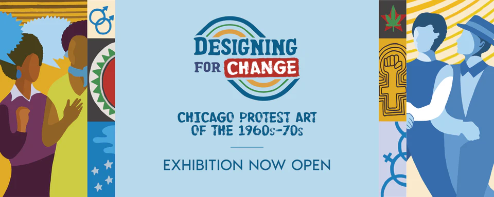 Exhibition: Designing for Change: Chicago Protest Art of the 1960s-70s ...