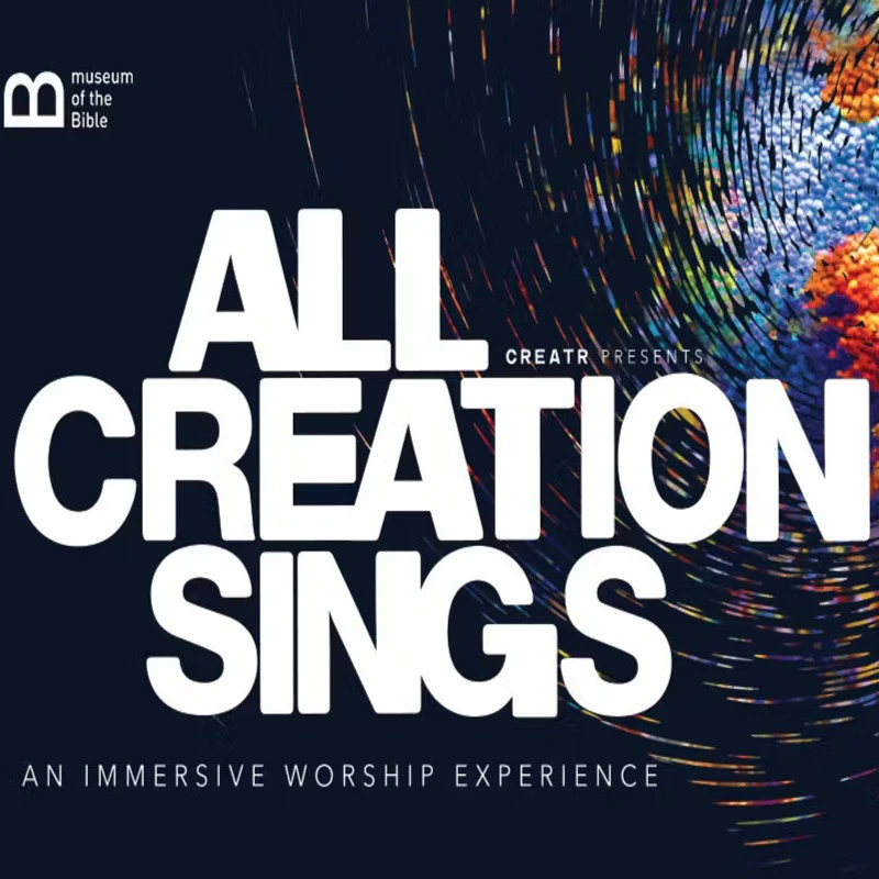 Exhibition: All Creation Sings, Museum of the Bible | Tiqets.com